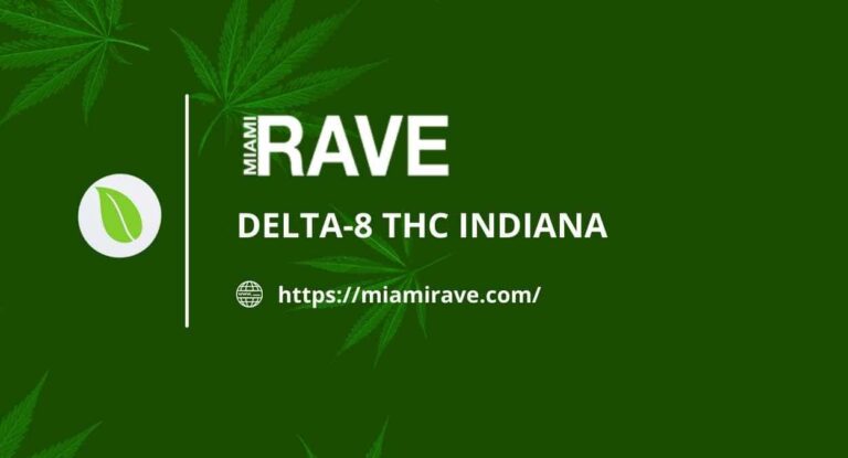 Delta-8 THC in Indiana: Where Does it Stand? - Miami Rave
